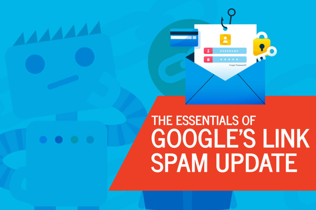 The Essentials of Google's Link Spam Update - Ilfusion Creative